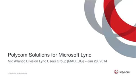 PPT Polycom Solutions For Microsoft Lync PowerPoint Presentation Free Download ID 2347752