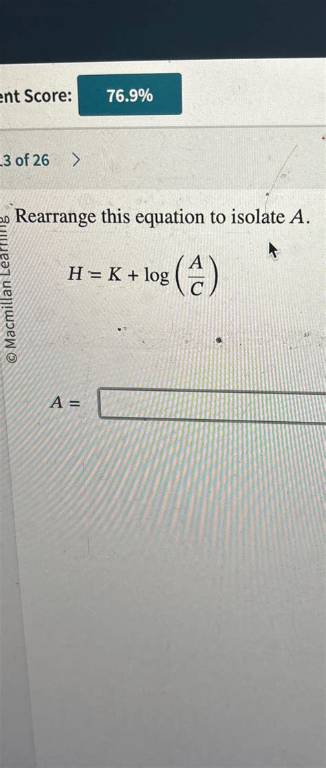 Solved 3 ﻿of 26rearrange This Equation To Isolate
