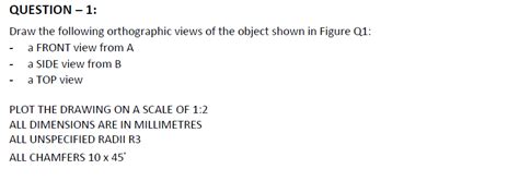 Solved QUESTION Draw The Following Orthographic Views Chegg