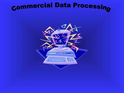 Commercial Data Processing Intro Ppt