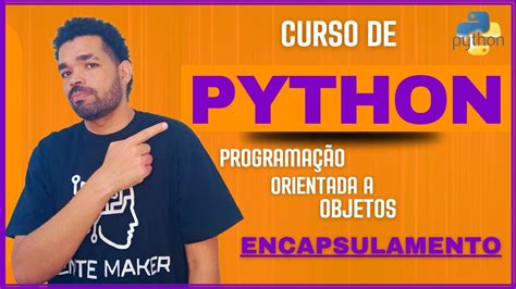 encapsulamento em python curso de python aula 18 python programming dev youtube