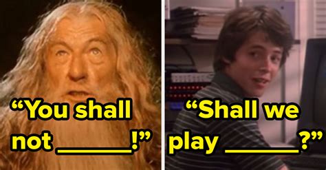 If You Can Finish 10 10 Of These Iconic Movie Quotes Youre Definitely