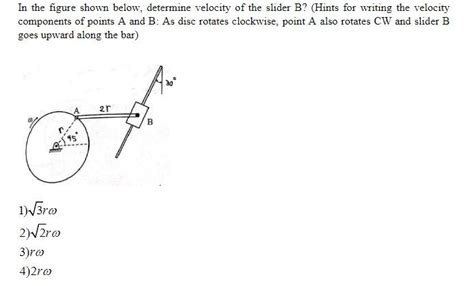 Solved In The Figure Shown Below Determine Velocity Of The Chegg