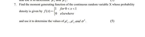 solved 7 find the moment generating function of the continuous random