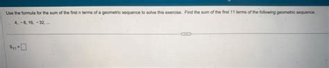 Solved Use The Formula For The Sum Of The First N Terms Of A