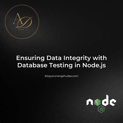 ensuring data integrity with database testing in node js by