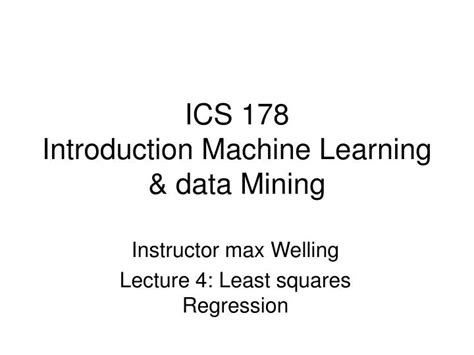 Ppt Ics 178 Introduction Machine Learning And Data Mining Powerpoint