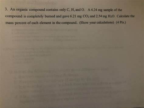 solved 3 an organic compound contains only c h and o a