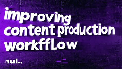 Boost Productivity Strategies For Improving Content Production