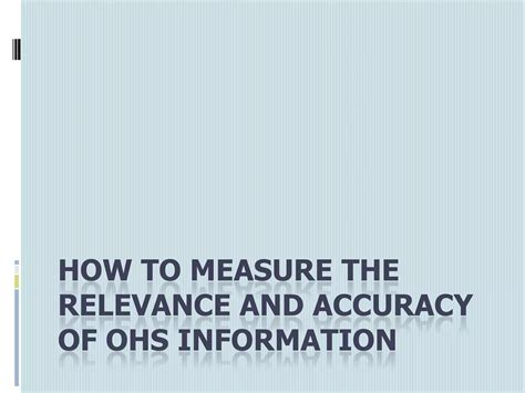 How To Measure The Relevance And Accuracy Of Ohs Information Ppt