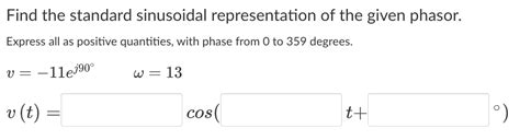 Solved Find The Standard Sinusoidal Representation Of The