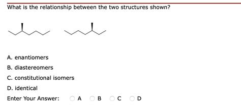 Solved What is the relationship between the two structures | Chegg.com