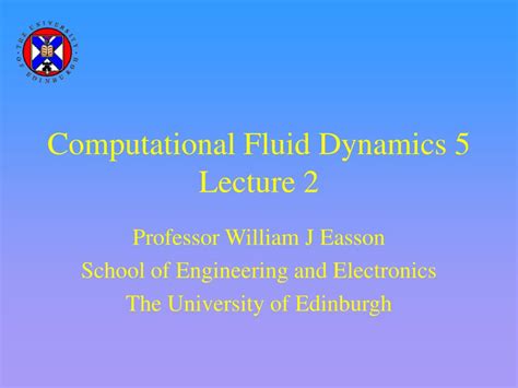 Ppt Computational Fluid Dynamics 5 Lecture 2 Powerpoint Presentation Id1224745