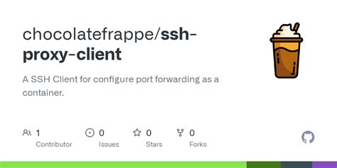 github chocolatefrappe ssh proxy client a ssh client for configure