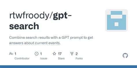 GitHub Rtwfroody Gpt Search Combine Search Results With A GPT Prompt To Get Answers About