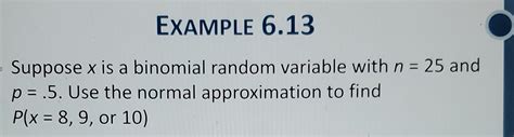 Solved Suppose X Is A Binomial Random Variable With N25 And