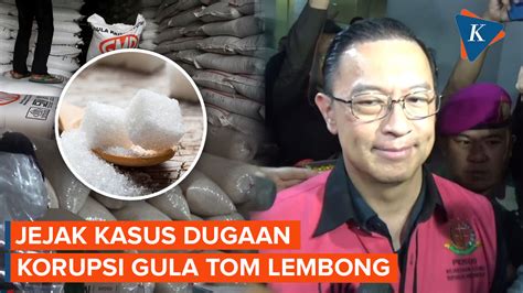 Impor Gula Saat Surplus Ini Jejak Kasus Dugaan Korupsi Gula Tom Lembong