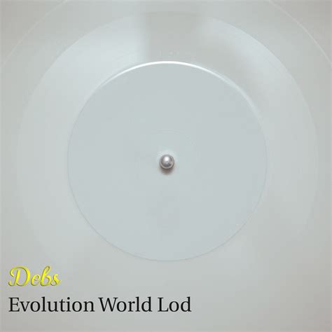 Evolution World Lod Single By Debs On Apple Music