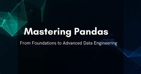 Learn Pandas From Basics To Advanced Data Engineering Procodebase Ai