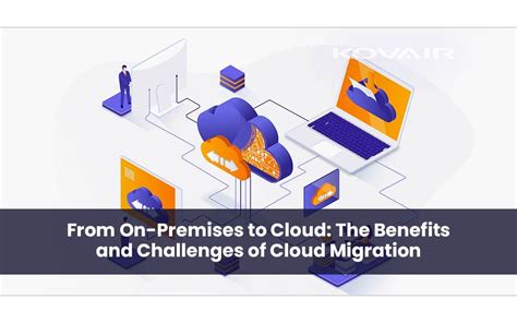 Migrating Data Exploring The Advantages And Challenges Of Shifting