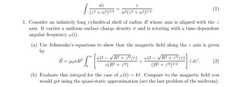 solved ∫﻿﻿dz z2 α2 32 zα2 z2 α2 12 consider an infinitely