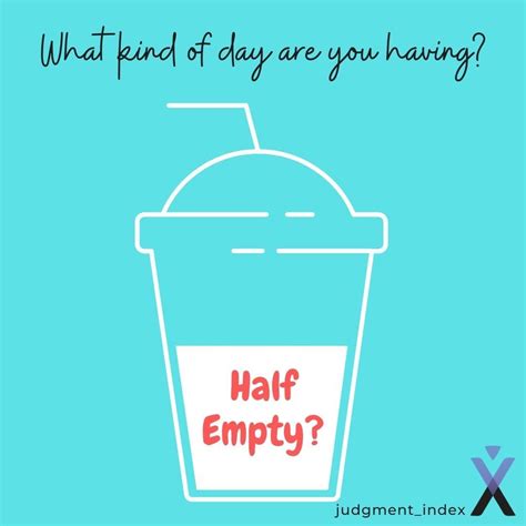 Repost Judgment Index Persepective Selfawareness Judgement Istheglasshalfemptyorhalffull