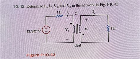 solved 10 43 ﻿determine i1 i2 v1 ﻿and v2 ﻿in the network in