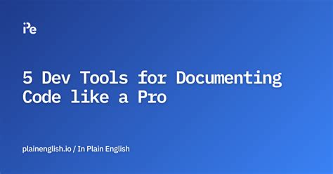 5 Best Dev Tools For Documenting Code Like A Pro