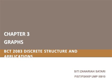 BCT 2083 DISCRETE STRUCTURE AND APPLICATIONS CHAPTER 3 GRAPHS SITI ...