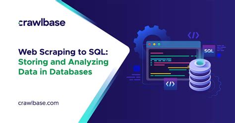 Web Scraping To Sql Storing And Analyzing Data In Databases Crawlbase