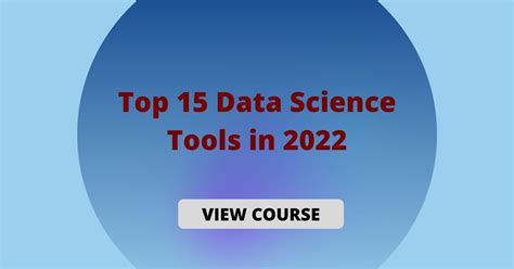 chapter 4 top 15 data science tools everyone should know in 2022