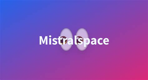 Mistralspace A Hugging Face Space By Fajarr