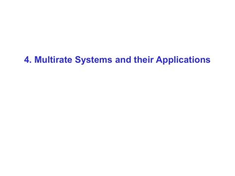 4 Multirate Systemsppt