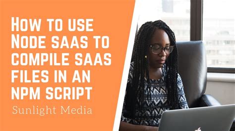 How To Use Node Sass To Compile Sass Files In An NPM Script Updated YouTube