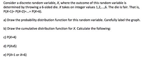 Solved Consider A Discrete Random Variable X Where The Chegg