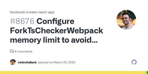 Configure Forktscheckerwebpackplugin Memory Limit To Avoid Crashing · Issue 8676 · Facebook