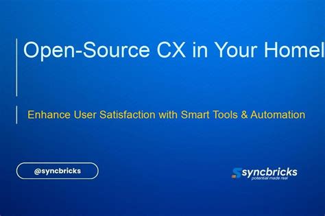 Elevate User Experience A Practical Guide To Open Source Cx Tools And Automation For Your Homelab