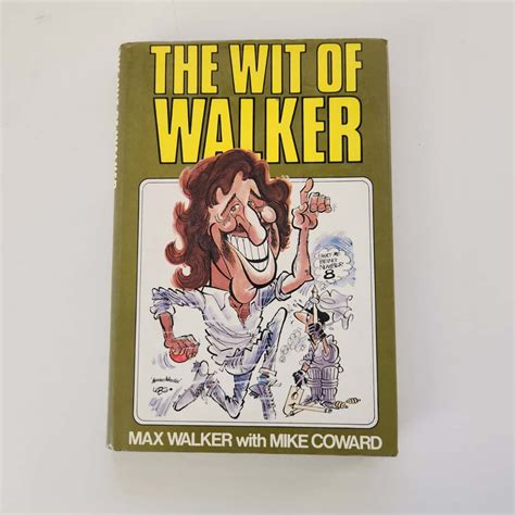 Signed Max Walker The Wit Of Walker Hardcover Book 1984