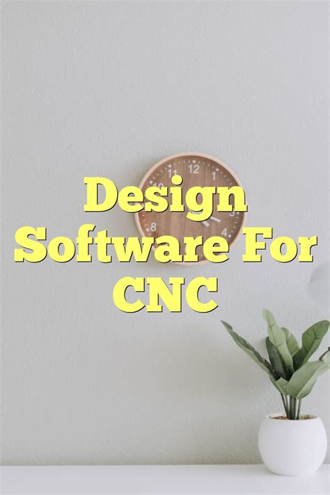 Design Software For Cnc By Internetcomputersupport Medium