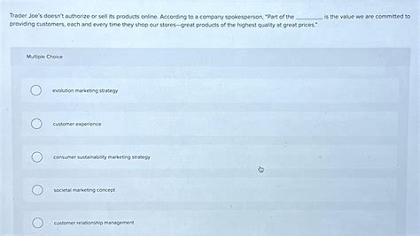 Solved Trader Joe S Doesn T Authorize Or Sell Its Products Chegg Com