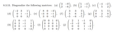 solved 8 3 13 diagonalize the following matrices a