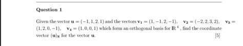 Solved Given The Vector U 1 1 2 1 And The Vectors Chegg Com
