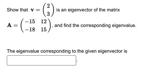 solved show that v 23 ﻿is an eigenvector of the matrix