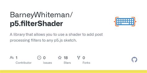 Github Barneywhitemanp5filtershader A Library That Allows You To