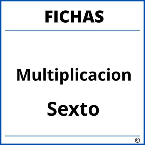 Fichas De Multiplicacion Para Sexto Grado
