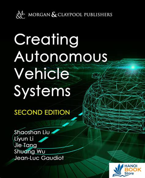 Creating Autonomous Vehicle Systems