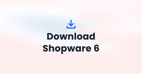 Download Shopware 6 Shopware