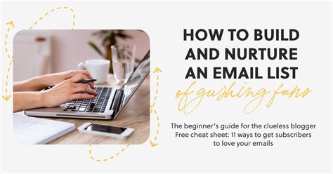 How To Build And Nurture An Email List Of Gushing Fans The Beginner S Guide For The Clueless