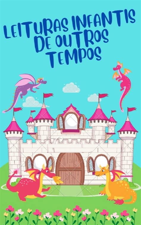LEITURAS INFANTIS DE OUTROS TEMPOS Edwin Pinto Diaz Hotmart