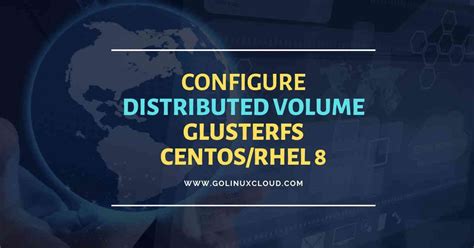 Install And Configure Glusterfs Distributed Volume Rhelcentos 8